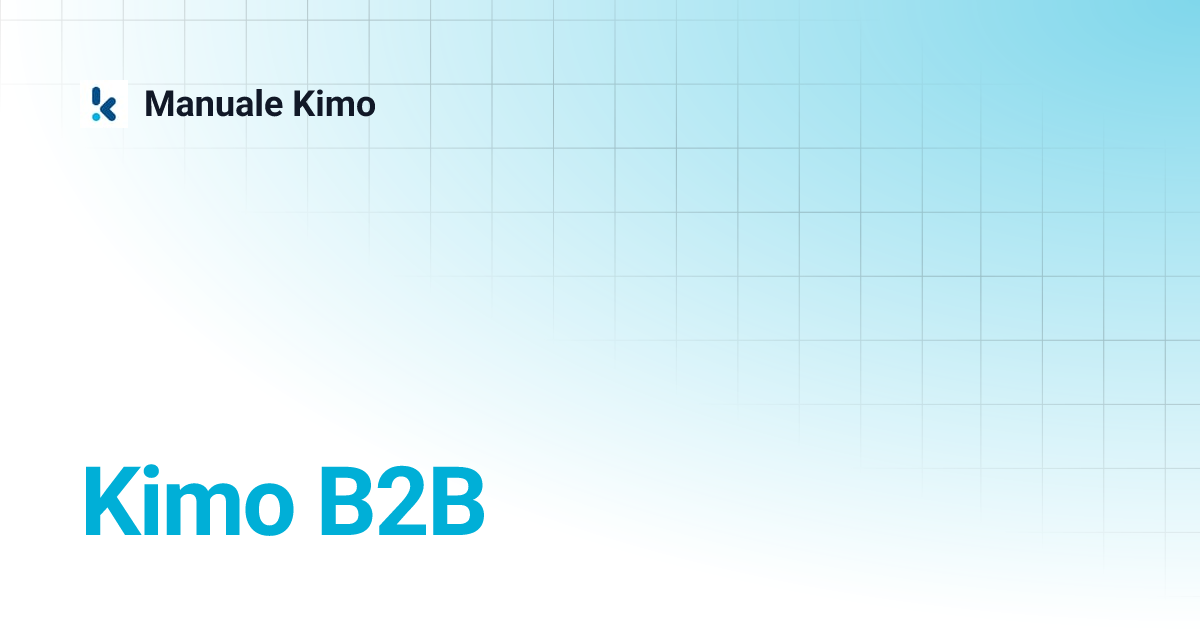Kimo B2B | Manuale Kimo