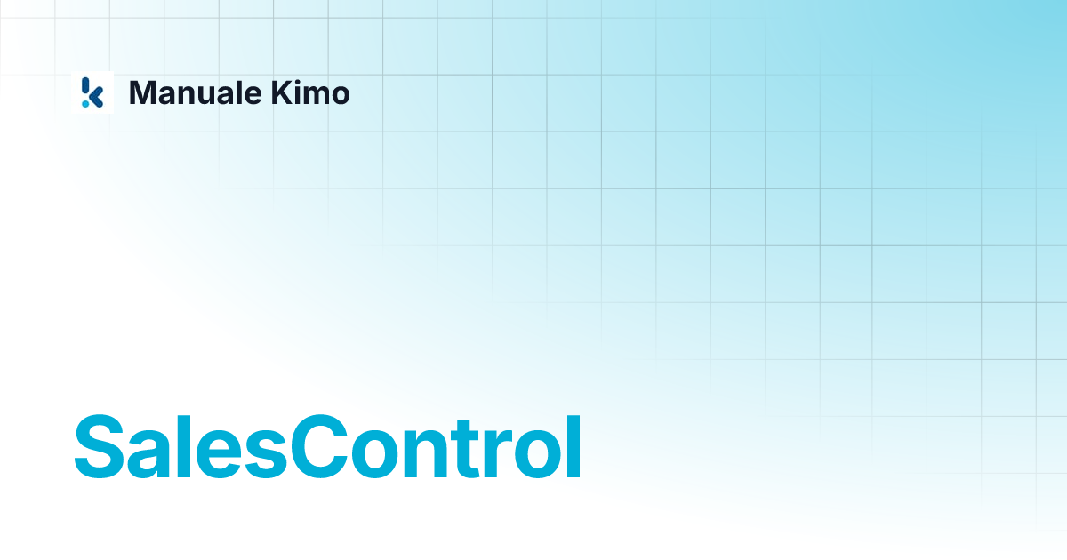 SalesControl | Manuale Kimo